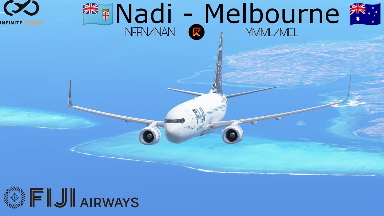 Infinite Flight | Nadi (NAN) - Melbourne (MEL) | Fiji Airways 737-700 ...