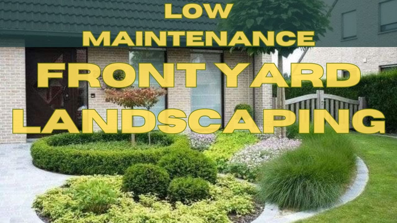 Low Maintenance Front Yard Ideas | Easy To Maintain & Year Around Front ...
