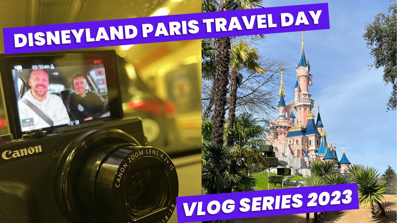How did we get to Disneyland Paris? | Disneyland Paris Travel Day 2023 ...