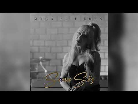 Ayça Elif Eren - Sana Söz