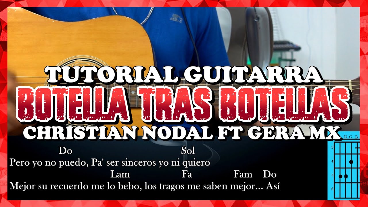 Tutorial Botella Tras Botella Christian Nodal Ft Gera Mx Acordes Acordes Chordify