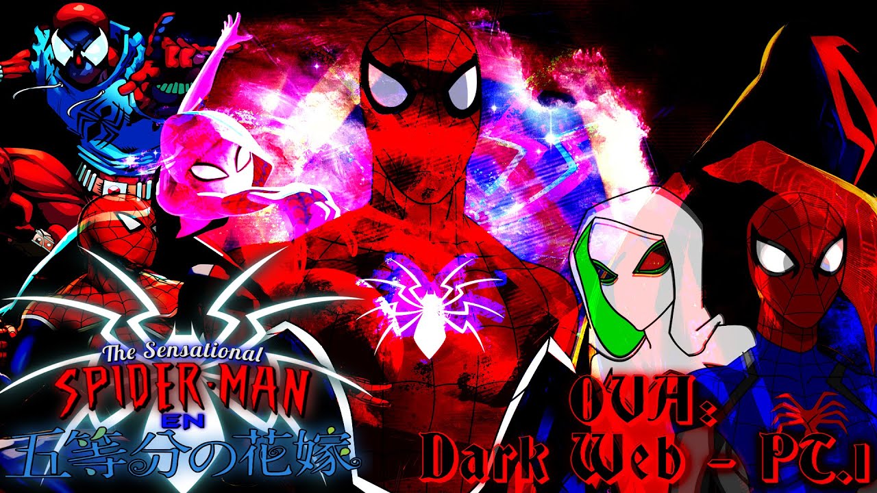 The Sensational Spider-Man en Go-Toubun no Hanayome - [Ova: Dark Web ...