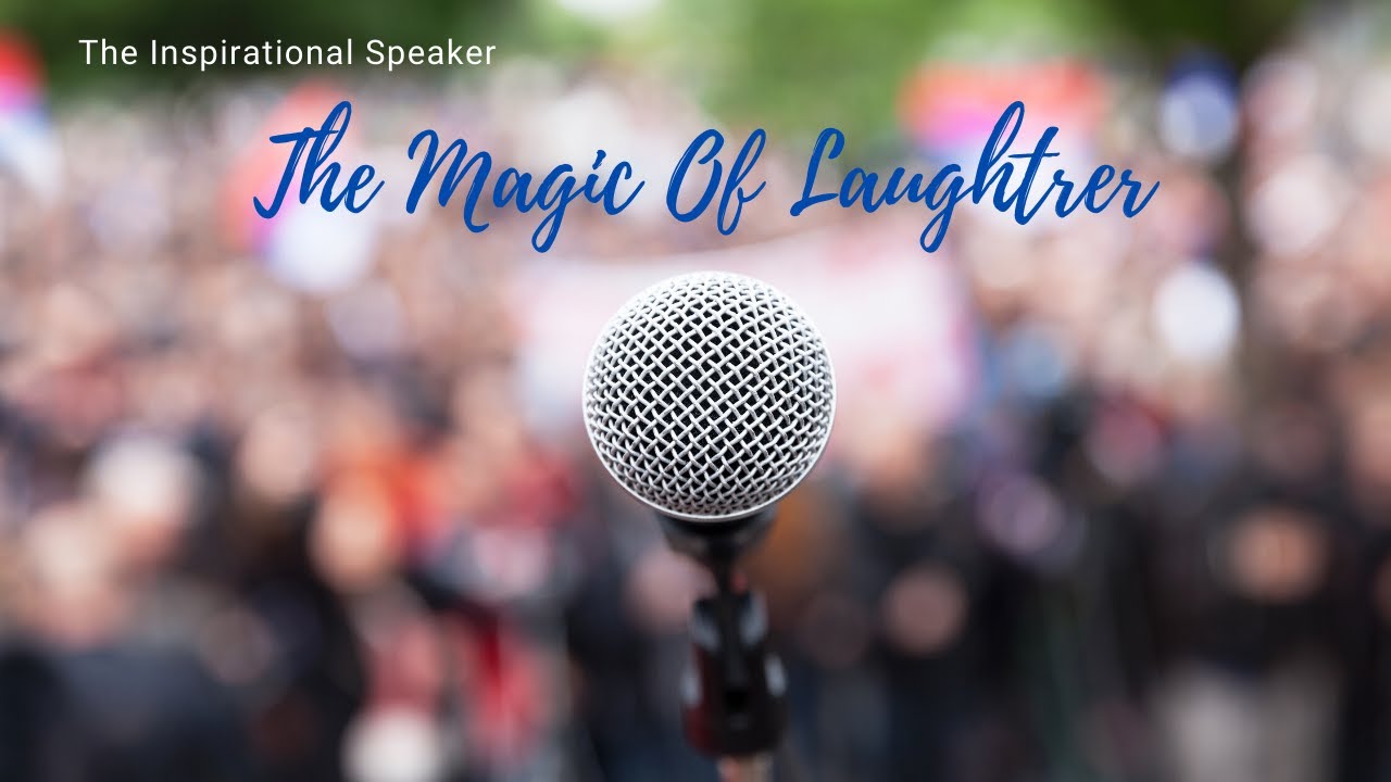 The Magic Of Laughter - YouTube
