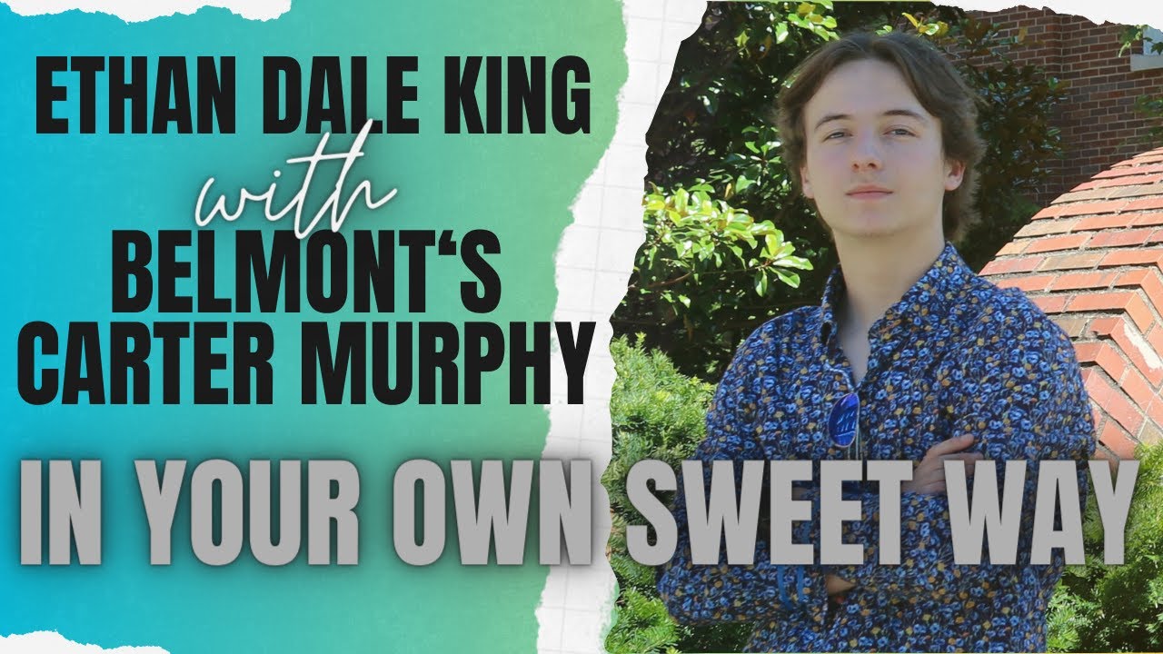 Ethan Dale King Joins Belmont's Carter Murphy in a Duet of "In Your Own ...