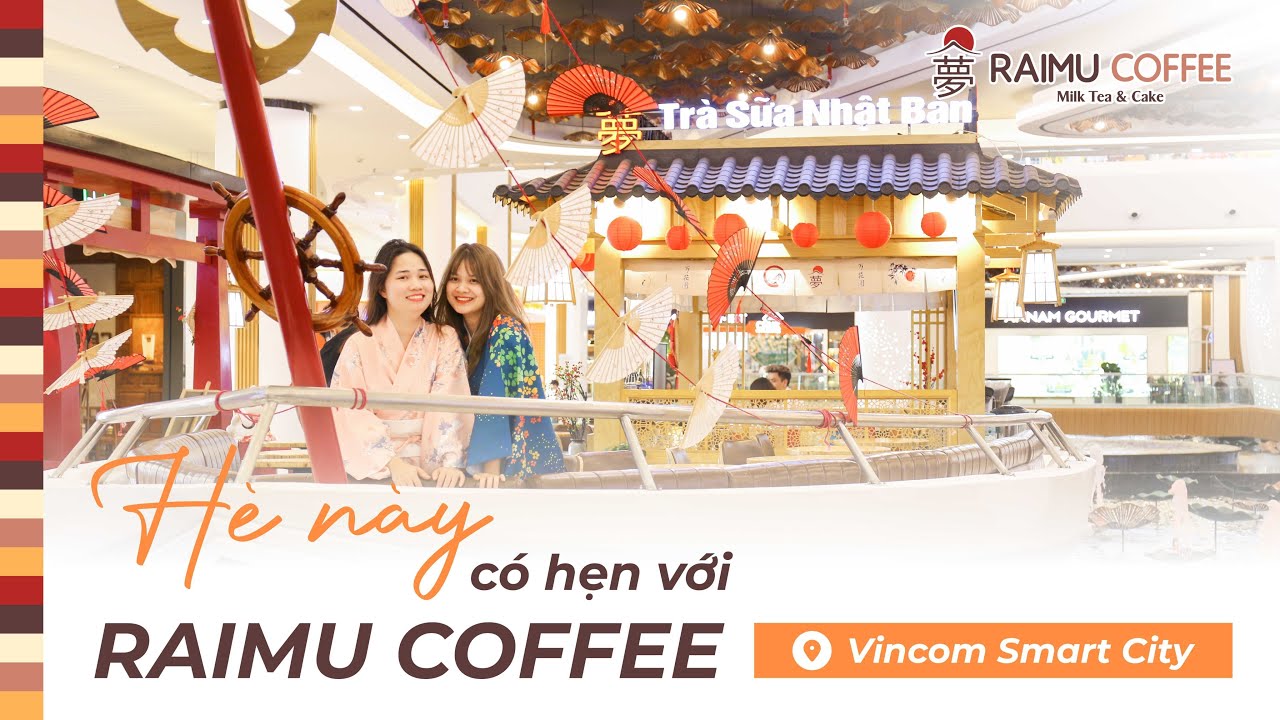 HÈ NÀY, CÓ HẸN VỚI RAIMU COFFEE (VINCOM SRMART CITY) - YouTube