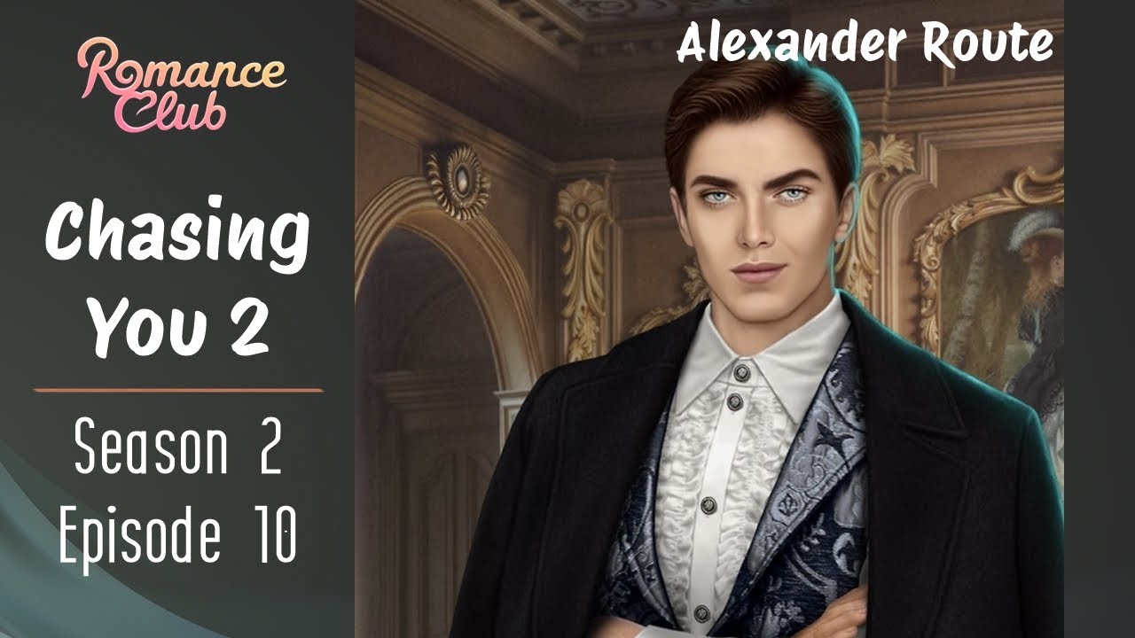 [Alexander] Romance Club: Chasing You 2 Season 2 Episode 10 💡 So Many ...