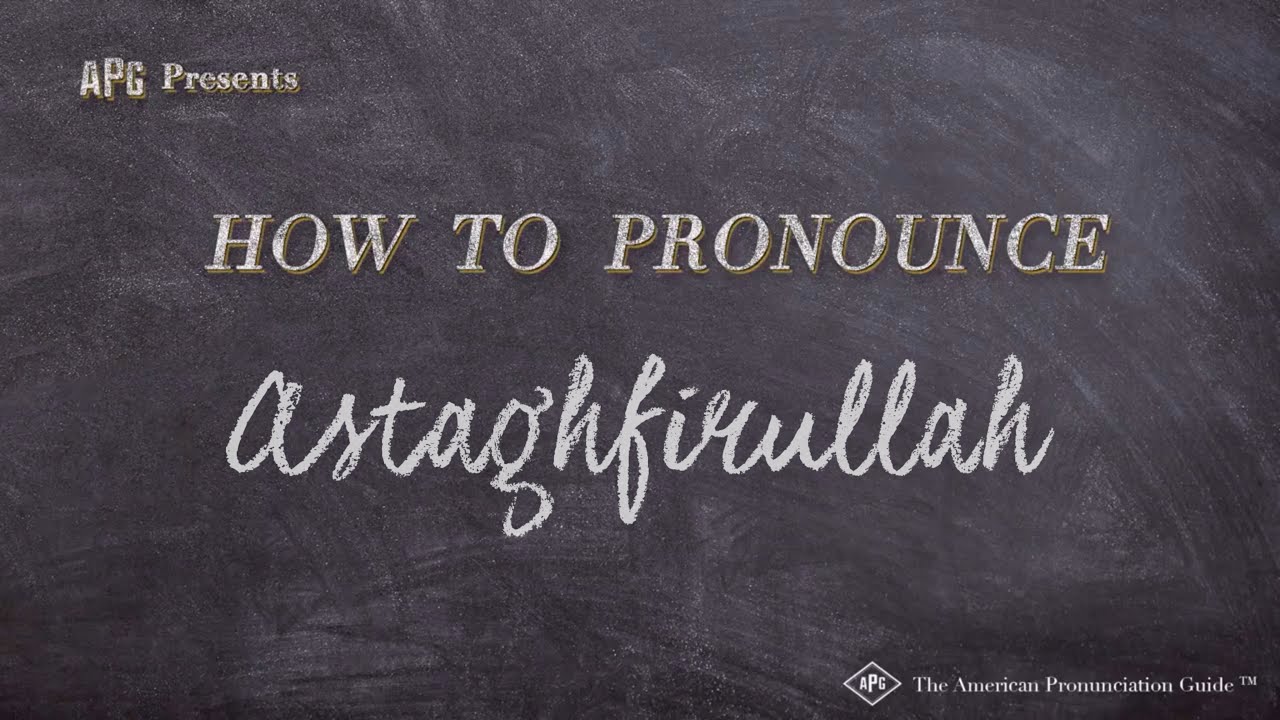 How to Pronounce Astaghfirullah (Real Life Examples!) - YouTube