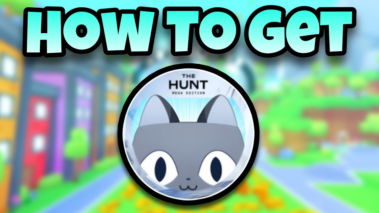 HOW TO GET THE Pet Sim 99 Mega Hunt Edition Badge! - YouTube