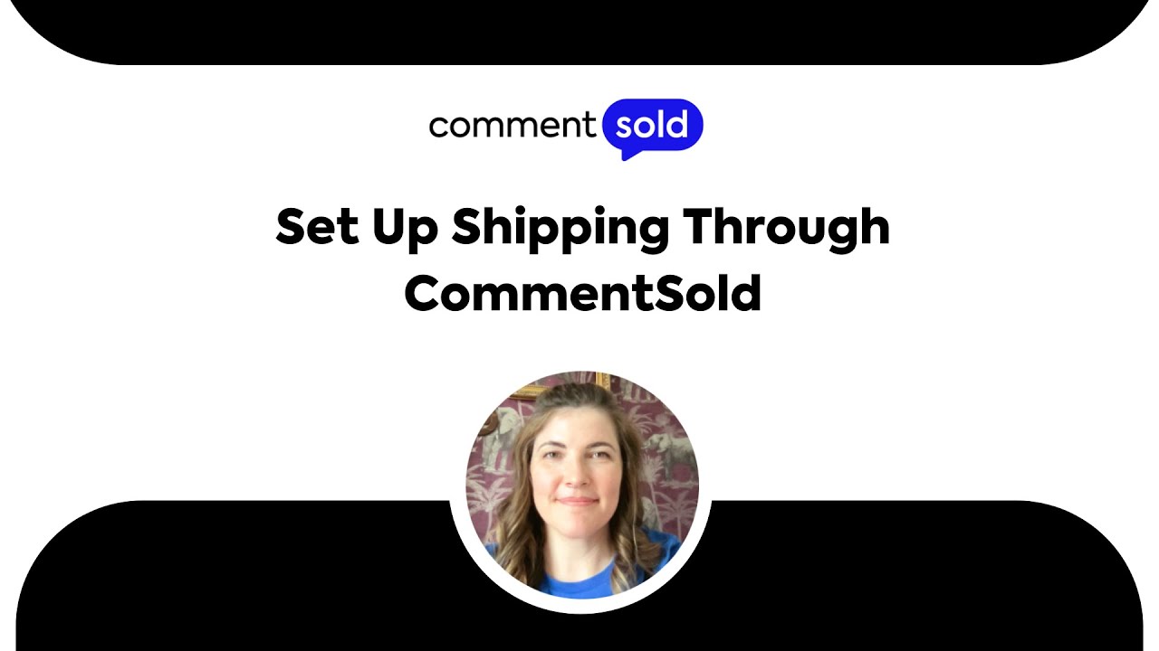 Set Up Shipping Through CommentSold - YouTube