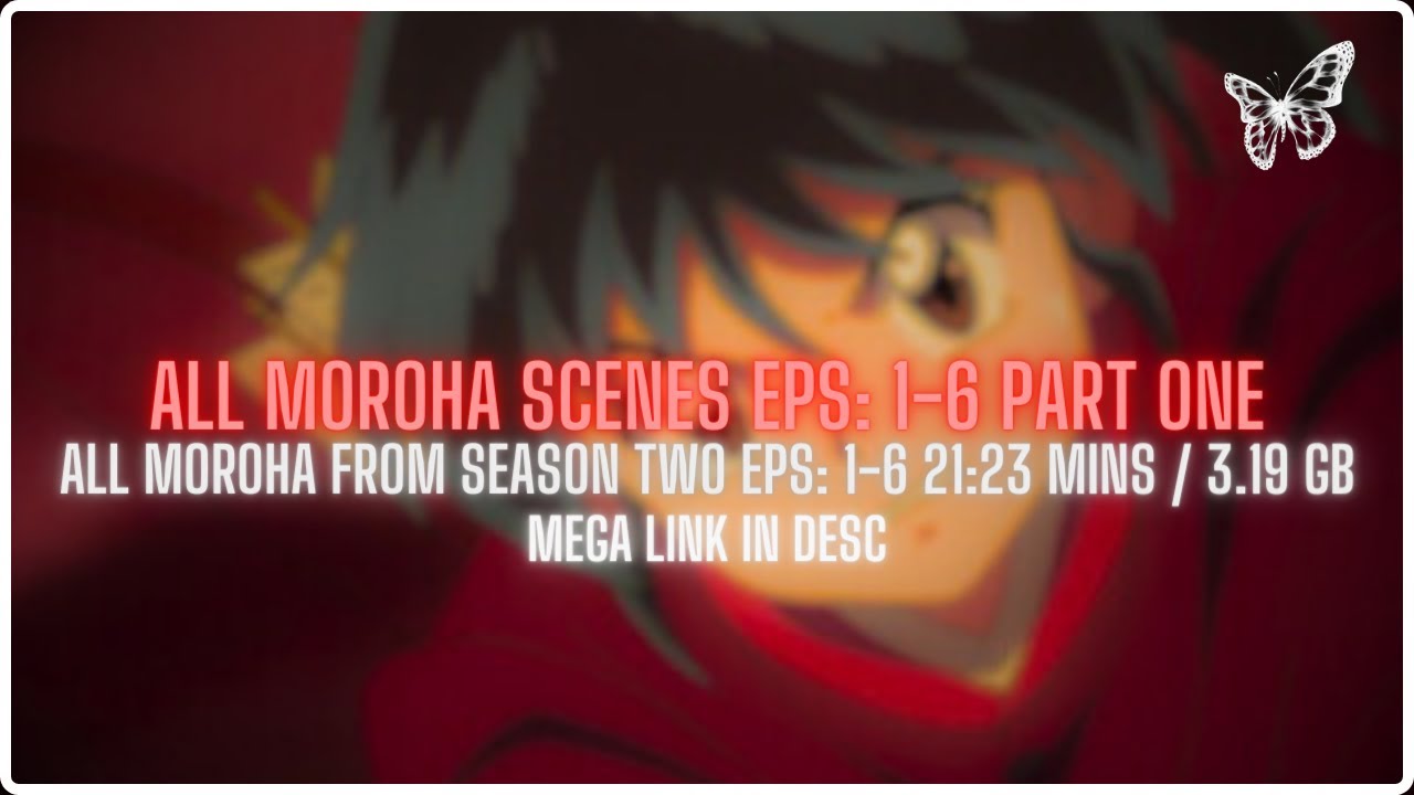 All Moroha scenes season two Eps: 1-6 [PART ONE] - YouTube