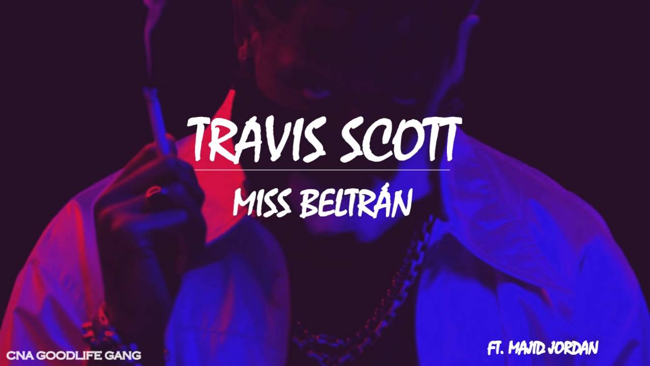 Travis Scott x Majid Jordan [type beat] - "Miss Beltrán" (prod. by CNA ...