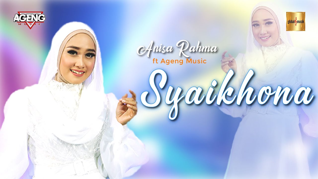 Anisa Rahma ft Ageng Music - Syaikhona (Official Live Music) - YouTube
