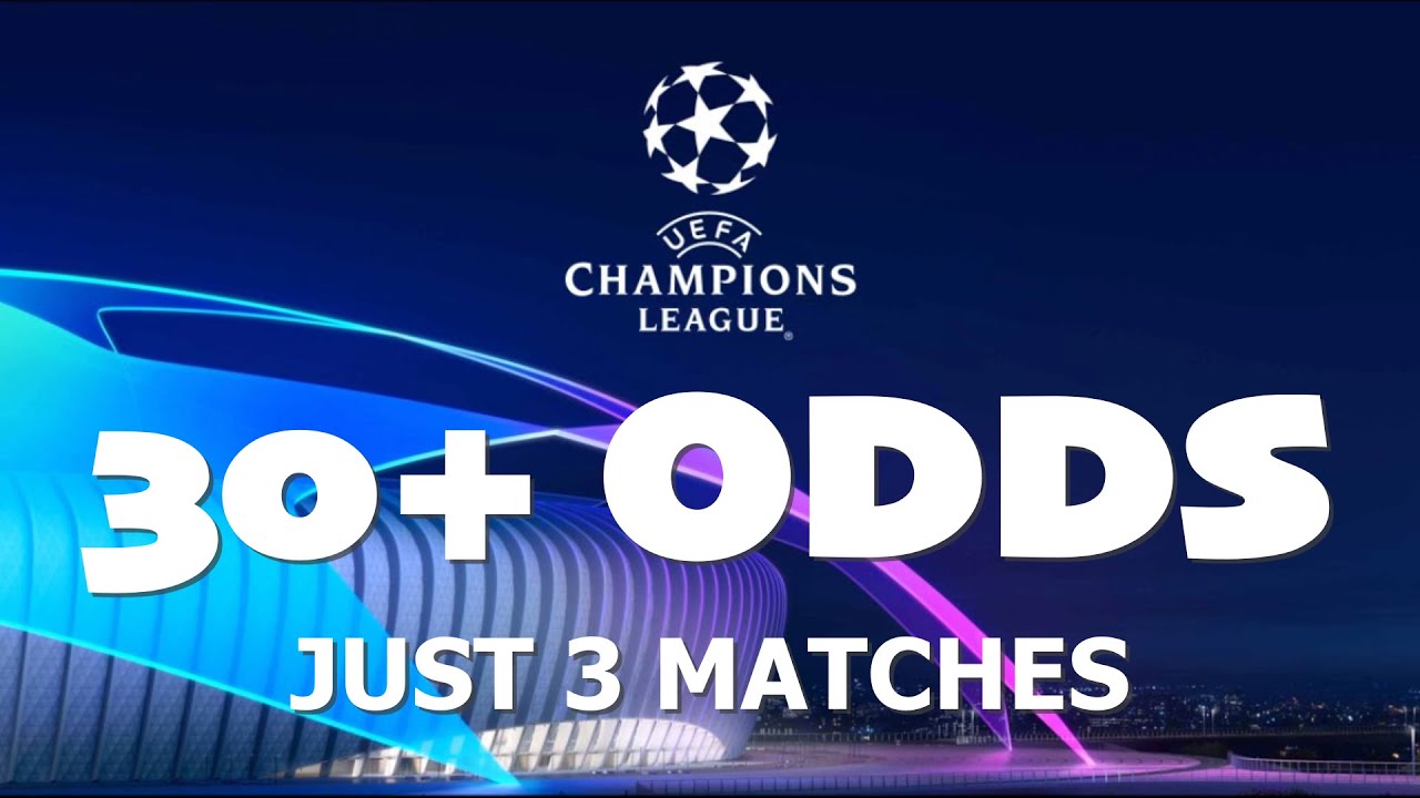 BETTING TIPS: 30 Odds To Win Your UEFA Champions League Bet - YouTube