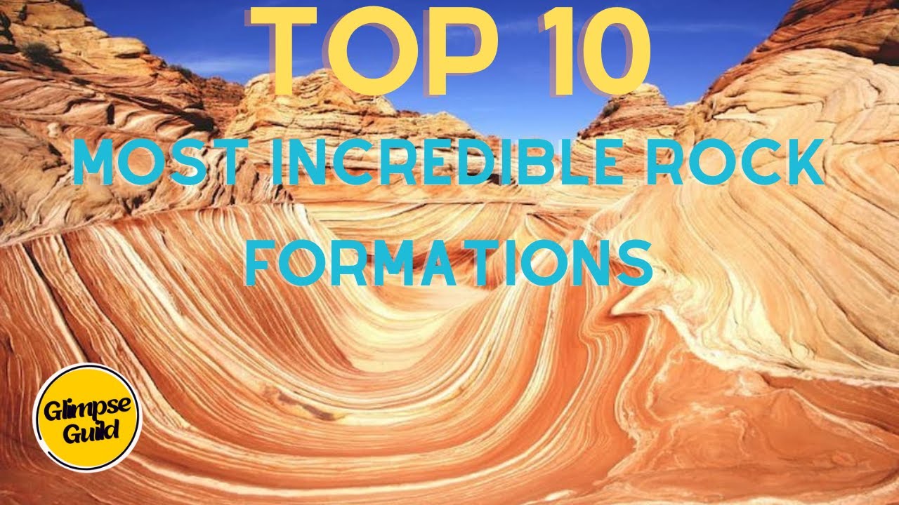 Top 10 Most Incredible Rock Formations - YouTube