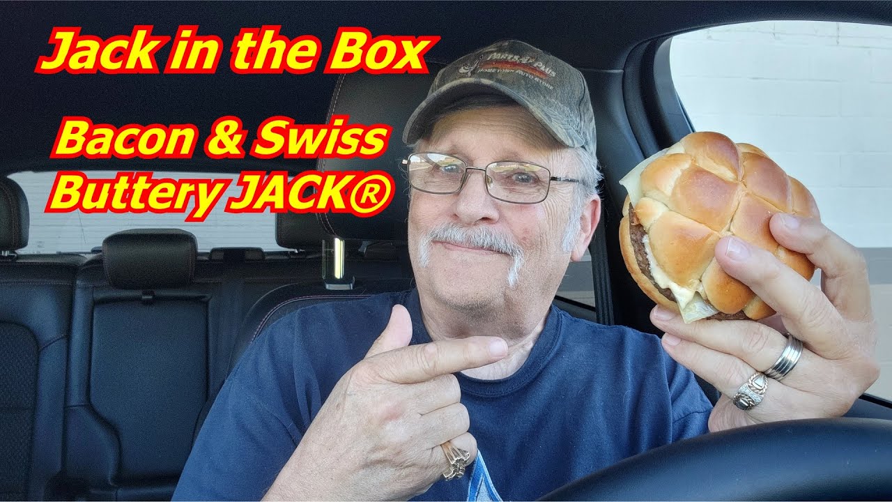 Jack in the Box Bacon & Swiss Buttery JACK® Taste Test Rating and ...
