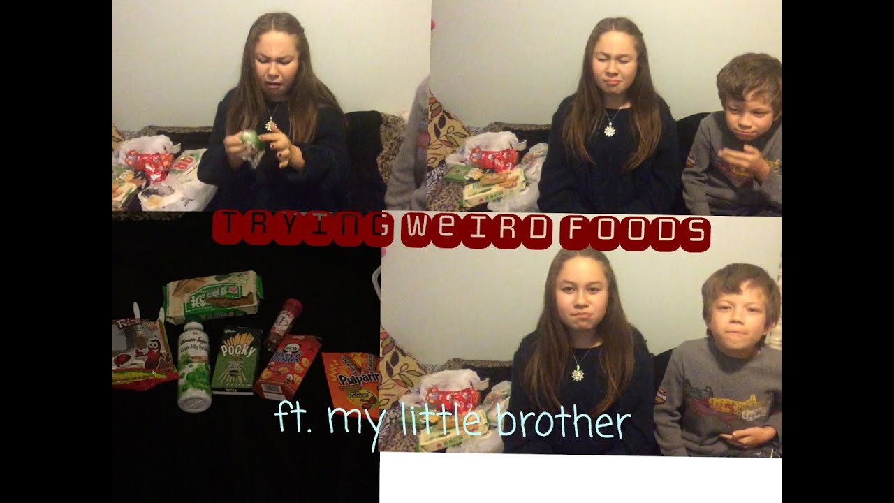 TRYING WEIRD FOODS FT. MY LITTLE BROTHER - YouTube