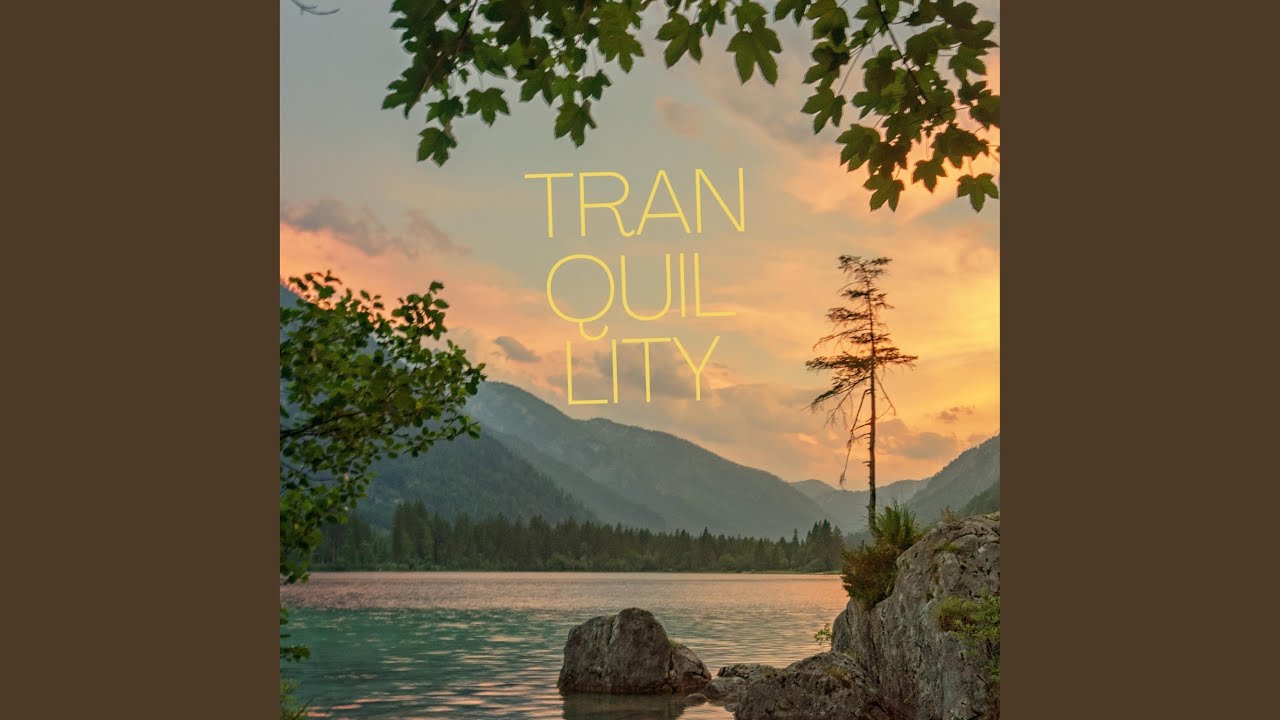 Tranquillity - YouTube