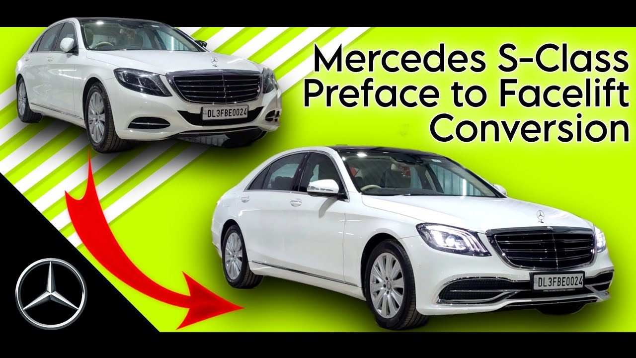 Mercedes Benz W222 S Class Preface to Facelift Conversion @ParasMakkar ...