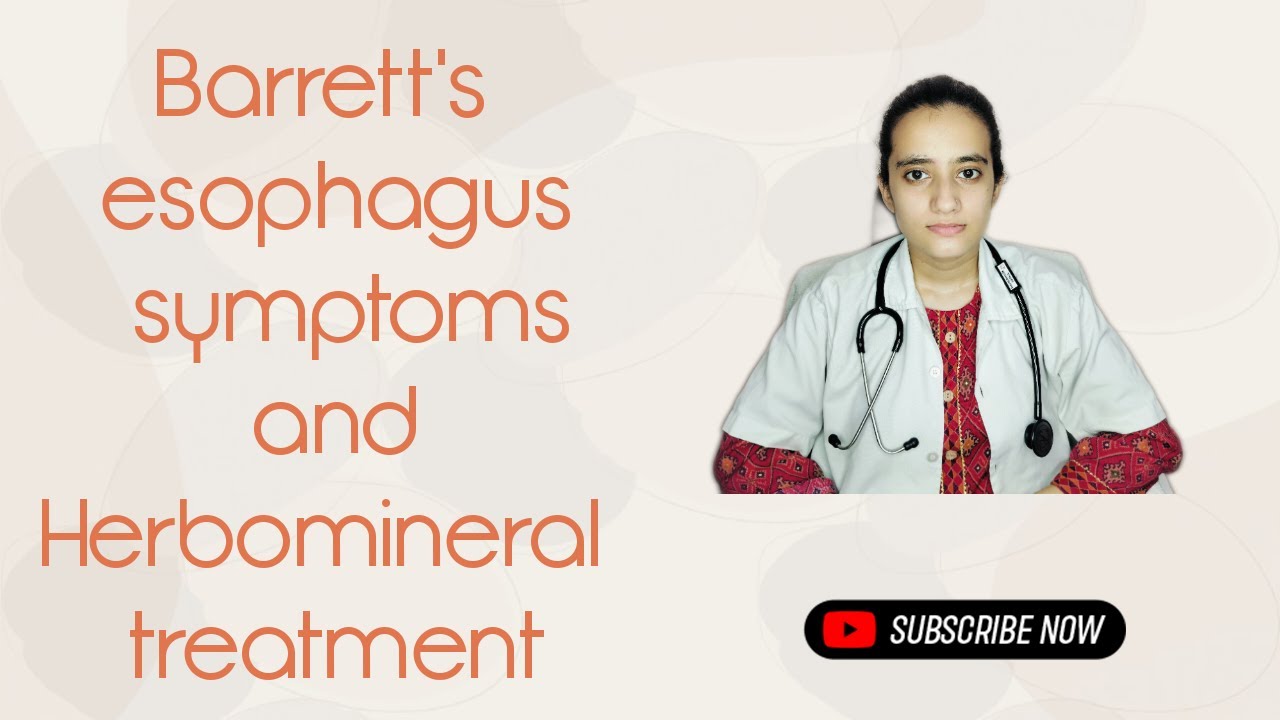 Barrett's esophagus symptoms and herbomineral treatment @HerbsHuman # ...