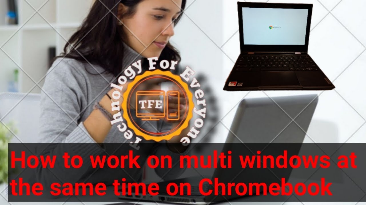 How to work multi windows on Chromebook at the same time | split screen ...