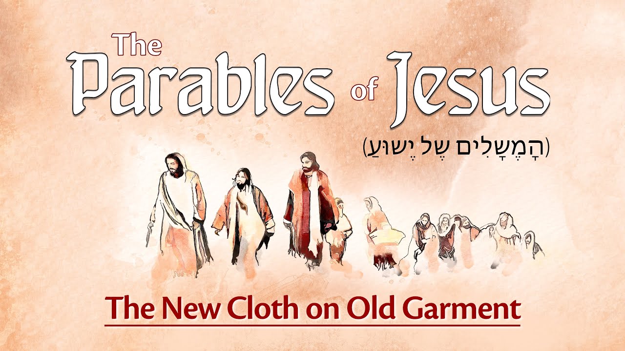 The Parable of The New Cloth on Old Garment (מָשָל הָטְלַאי הָחָדָשׁ ...