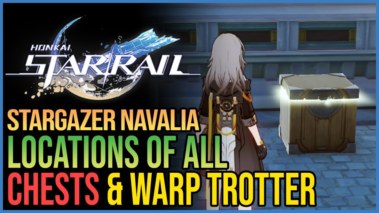 All Stargazer Navalia Chests Honkai Star Rail - YouTube