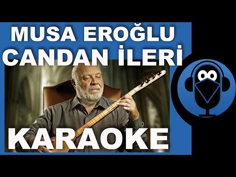 MUSA EROĞLU - CANDAN İLERİ / ( Karaoke )  / Sözleri / Lyrics / Fon Müziği / / COVER