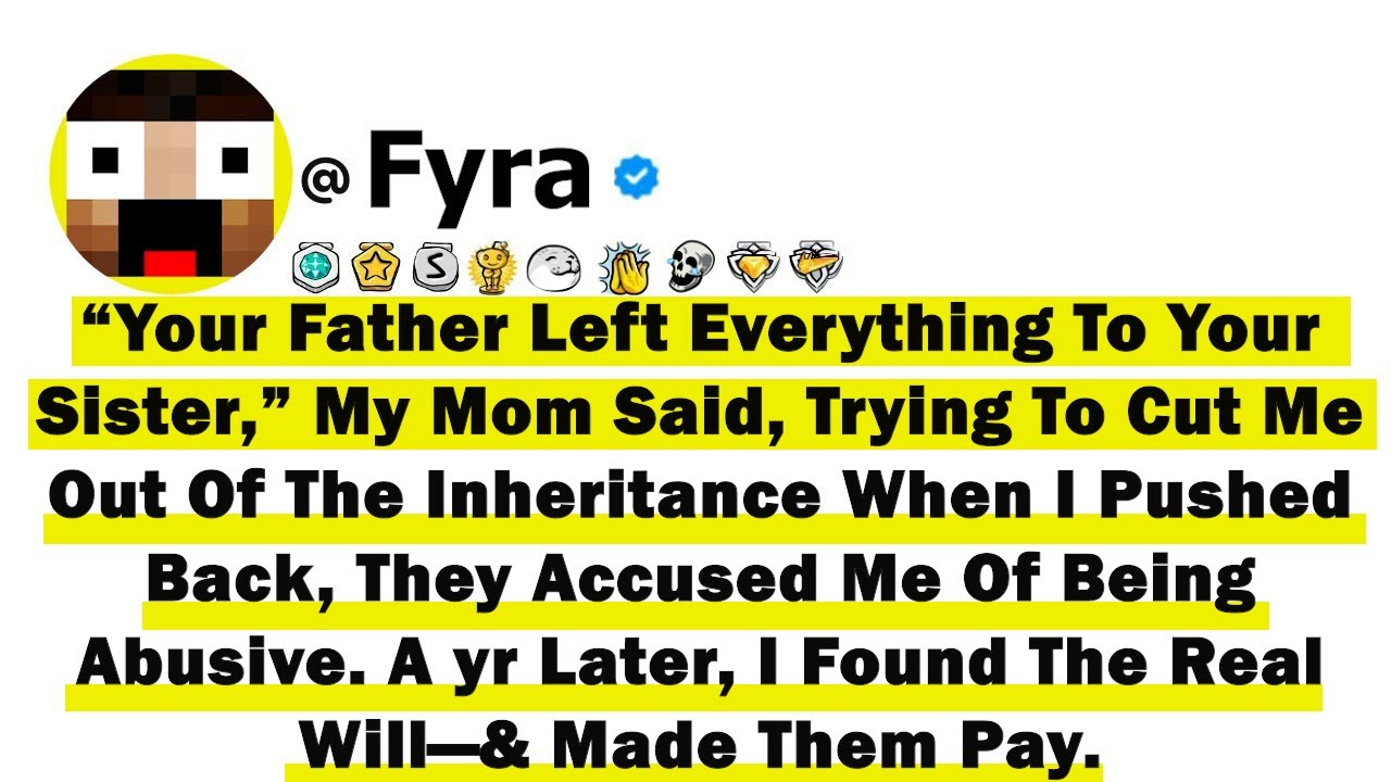 “Your Father Left Everything To Your Sister,” My Mom Said, Trying To ...