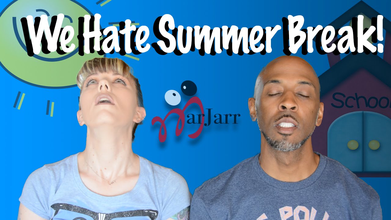 We Hate Summer Break! - A Parent's Perspective - YouTube