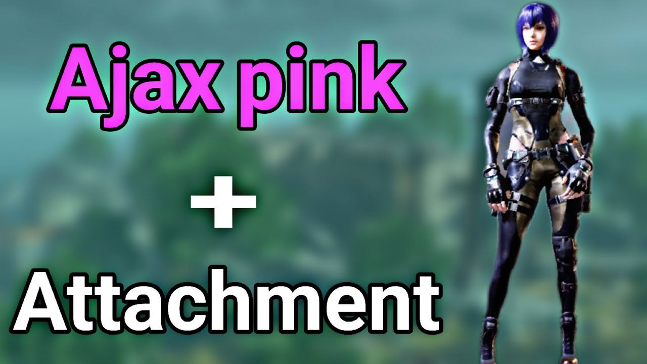 Play with pink ajax skin +attachment - YouTube