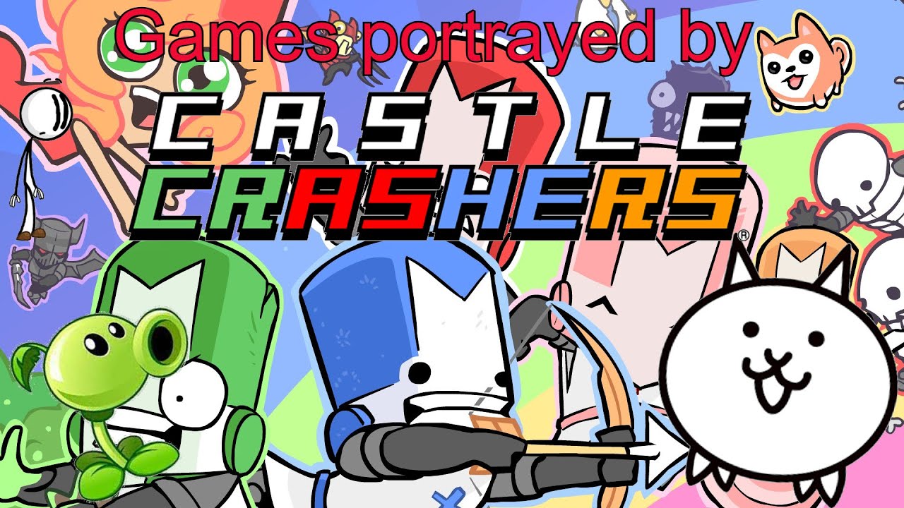 Games portrayed by Castle crashers - YouTube