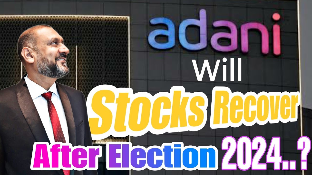 ADANI Stocks Recovery - Future Stock In Low Price | After Election ...