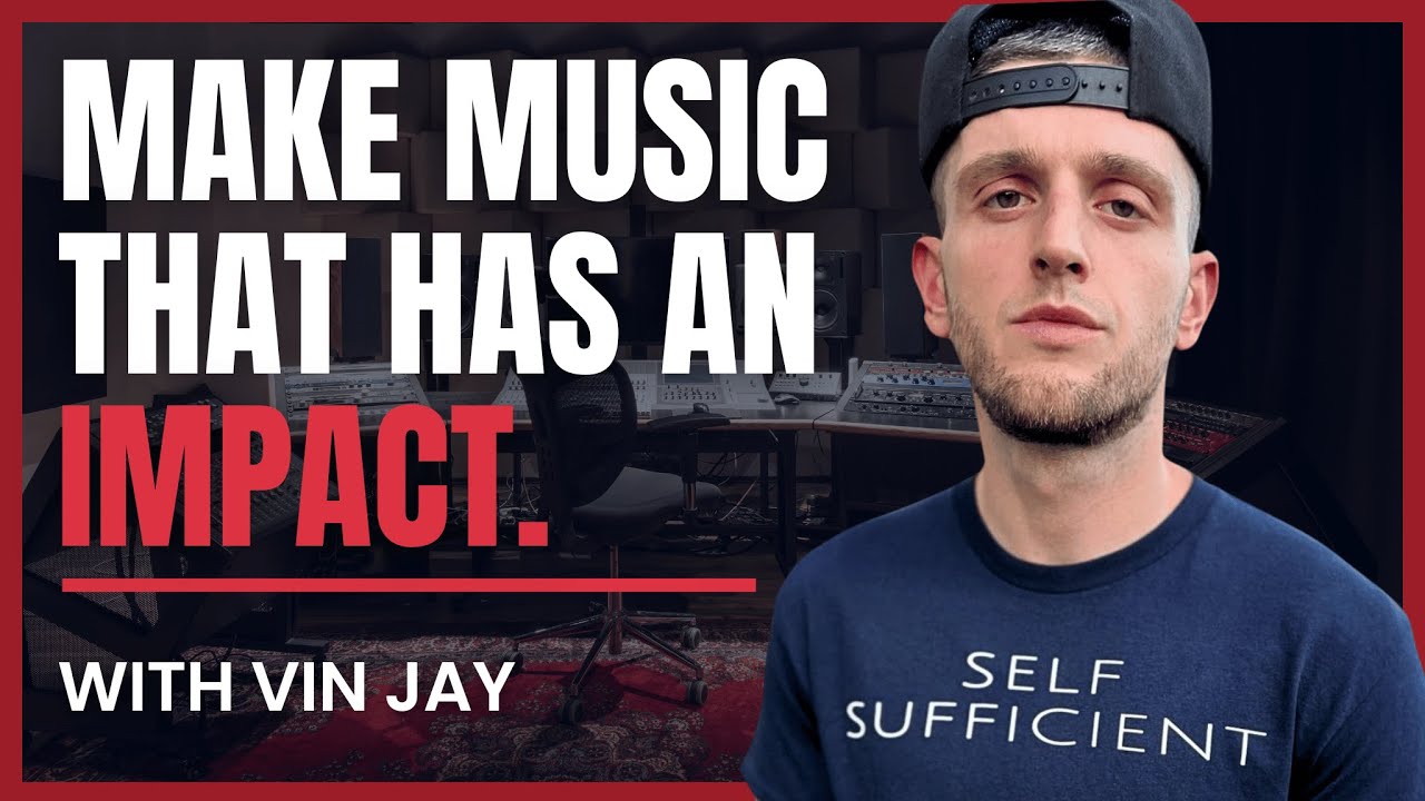 How to Craft Impactful Music that Motivates and Inspires with Vin Jay ...