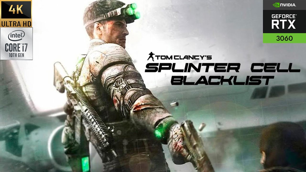 TOM CLANCY´S SPLINTER CELL BLACK LIST : RTX 3060 + I7 10700 | 4K ULTRA ...
