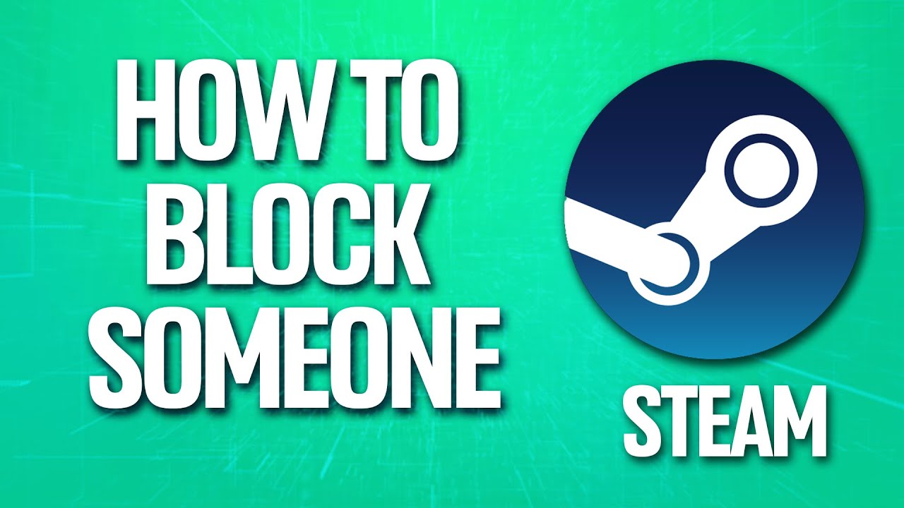 How To Block Someone On Steam - YouTube