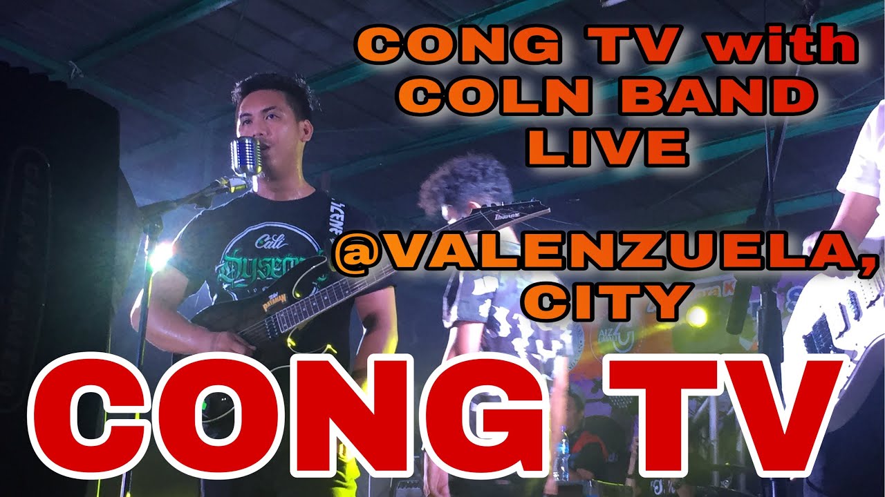 CONG TV together with COLN BAND at VALENZUELA CITY (CONG,VIY,EMMAN ...