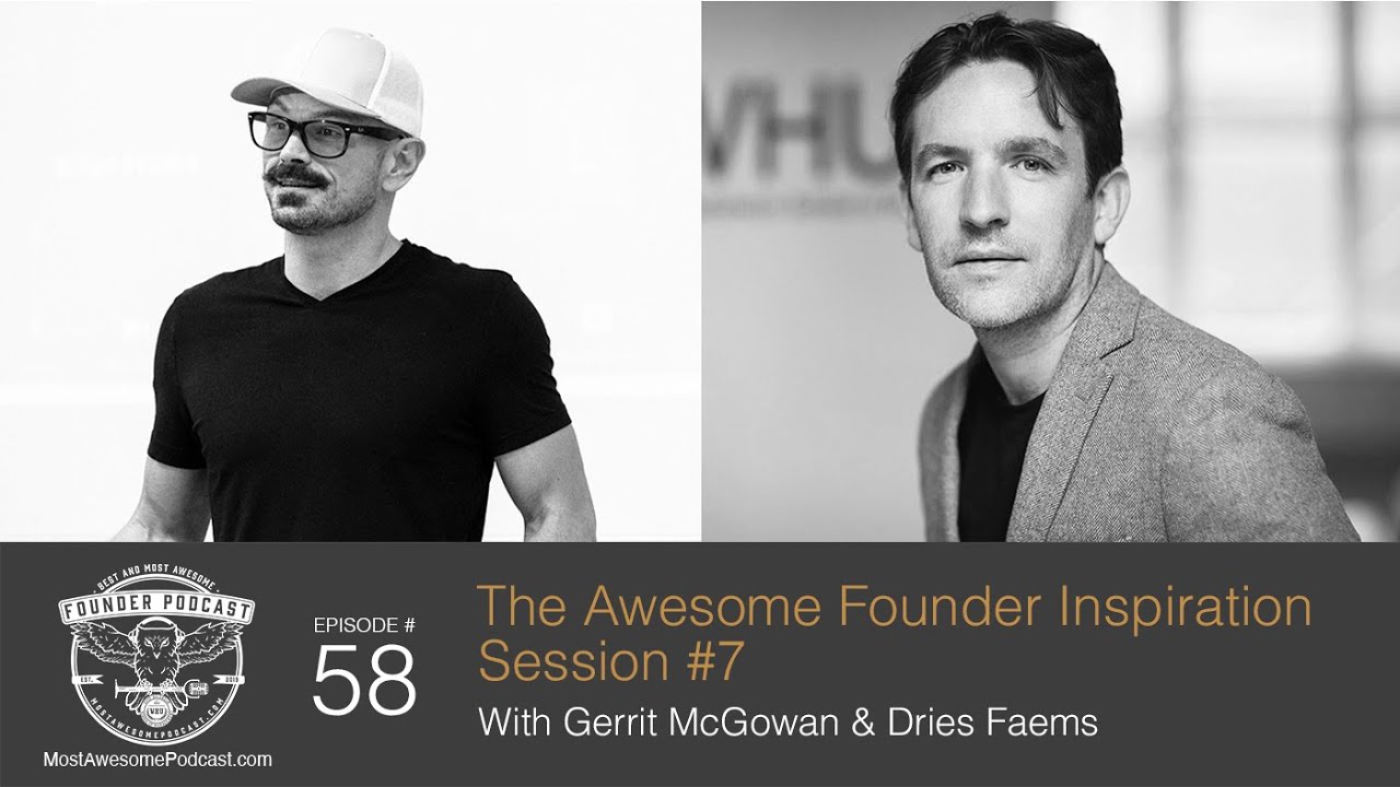EP 58 – The Awesome Founder Inspiration Session #7 - YouTube