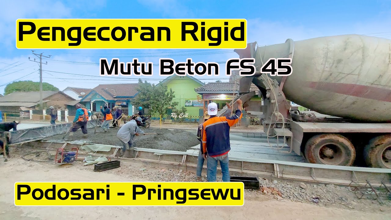 Pengecoran Jalan Rigid (Mutu Beton FS 45) Podosari Pringsewu - Lampung ...