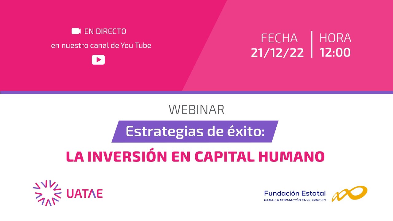 Estrategias de éxito: la inversión en capital humano - YouTube