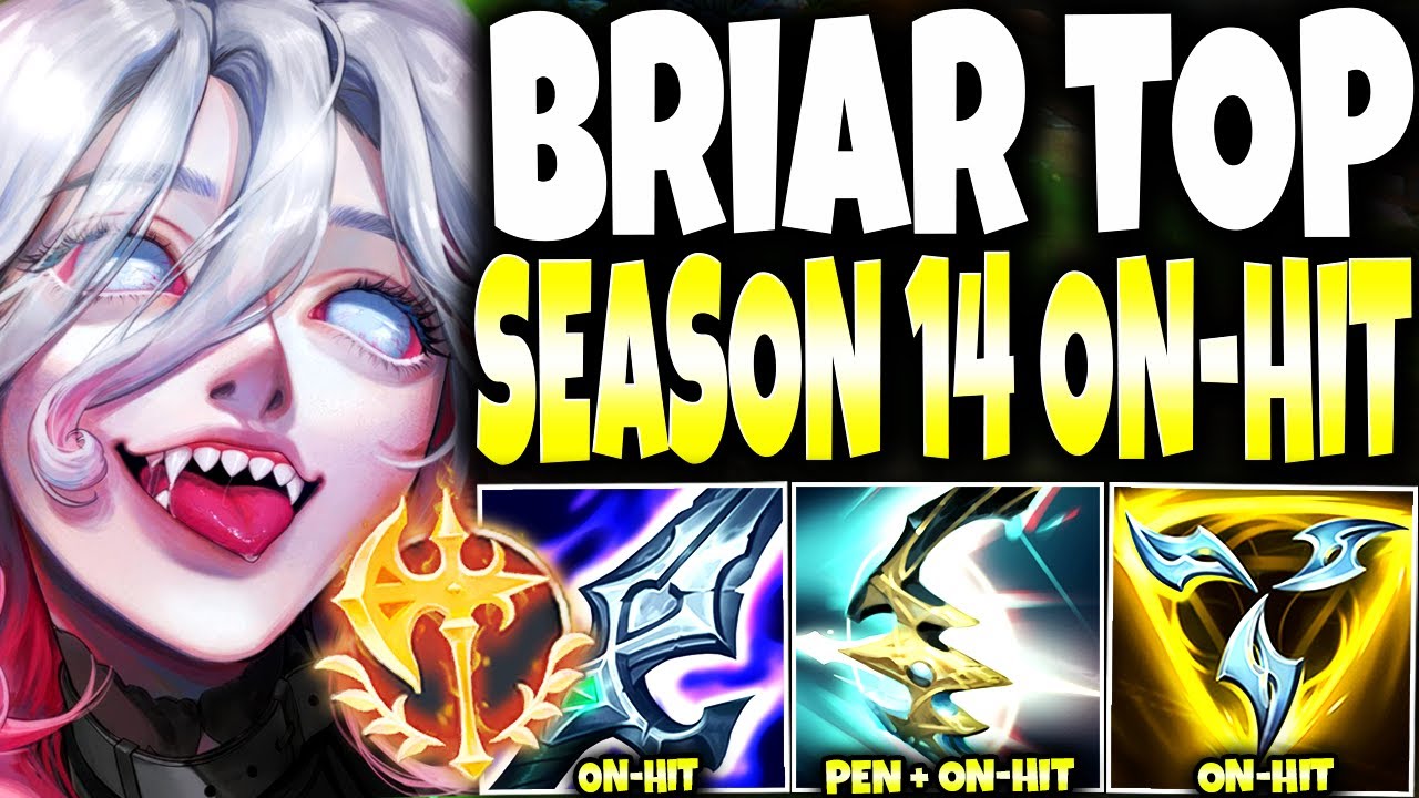 My On-Hit Briar Season 14 Build Guide could KILL ALL except Nasus with ...