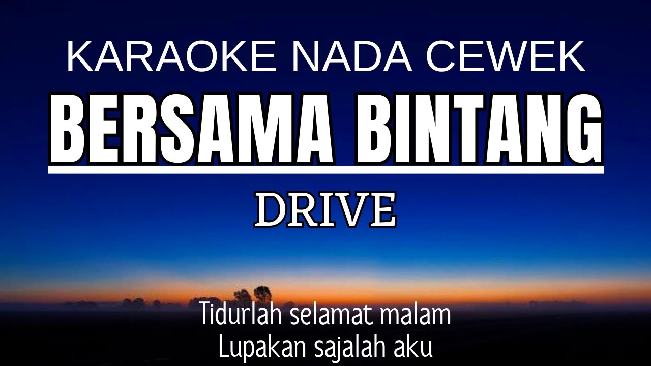 Drive - Bersama Bintang (Karaoke Female Key | Nada Wanita +4) - YouTube
