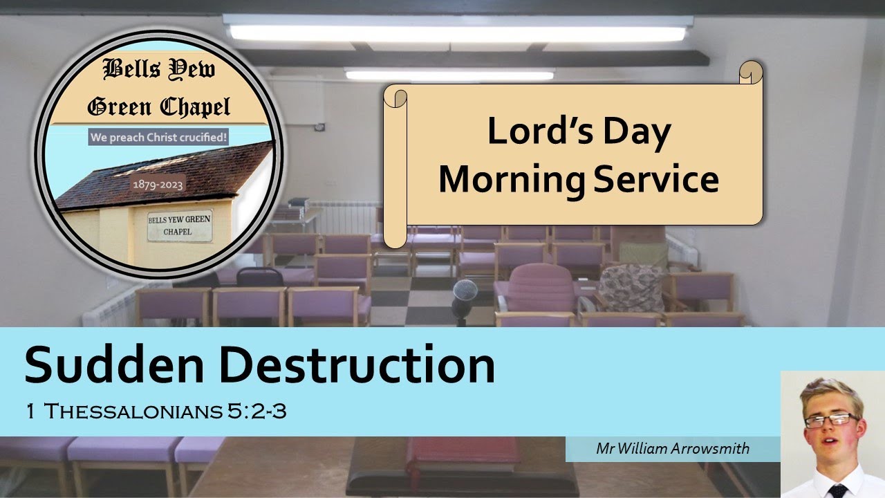 Sudden Destruction - 1 Thessalonians 5:2-3 (William Arrowsmith) - YouTube