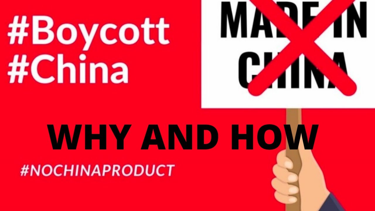 BOYCOTT CHINA ... WHY AND HOW? - YouTube