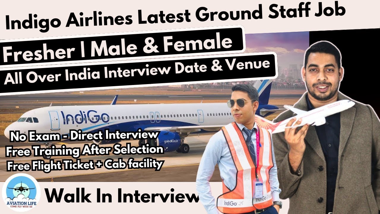 Indigo Airlines Latest Ground Staff Job Update | Fresher | Male ...