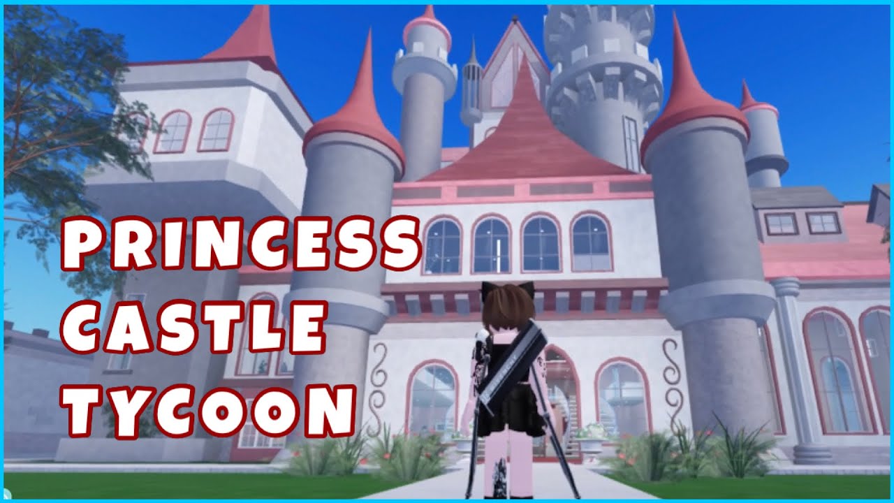 Princess Castle Tycoon Part 1 - The Castle - YouTube