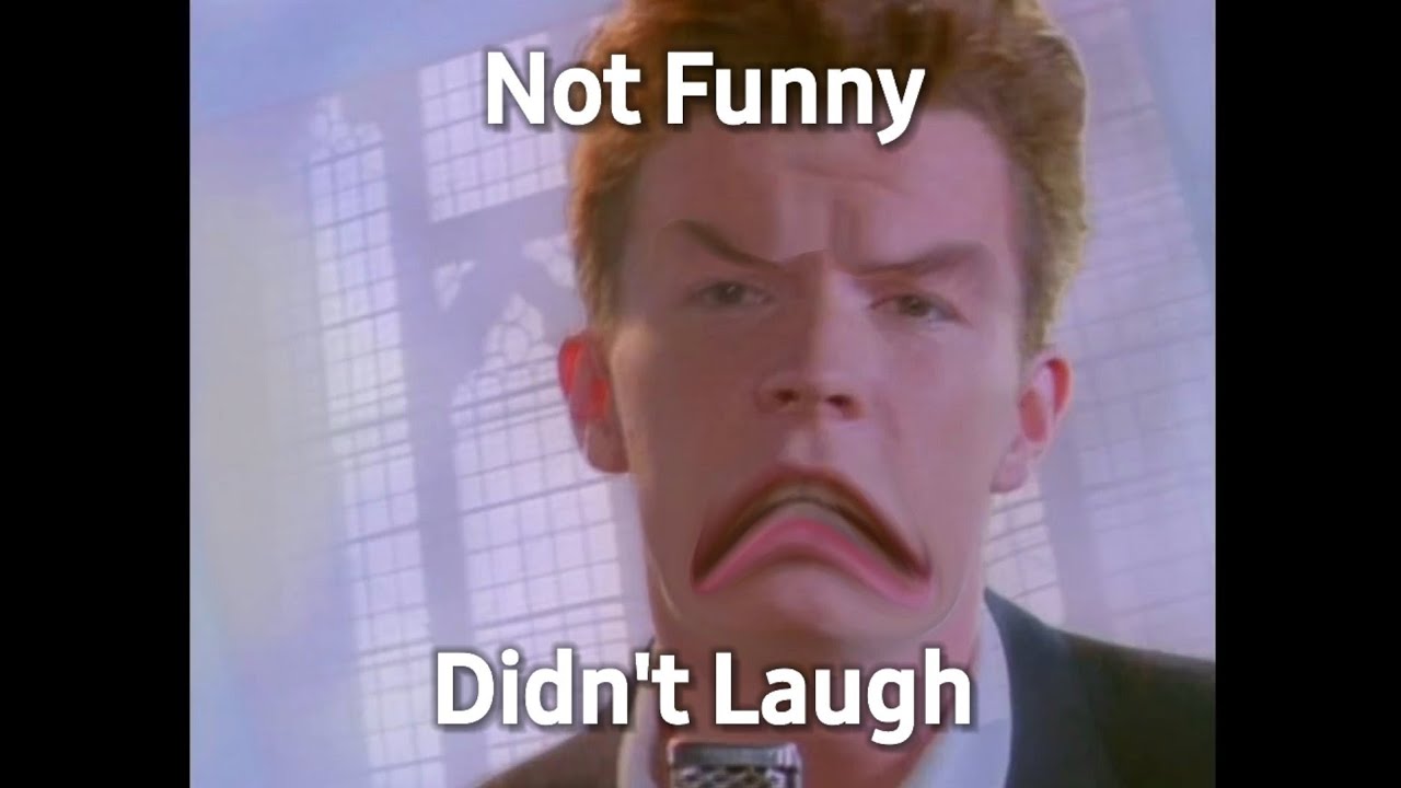Rick Astley - Not Funny Didn't Laugh (Better Version) - YouTube