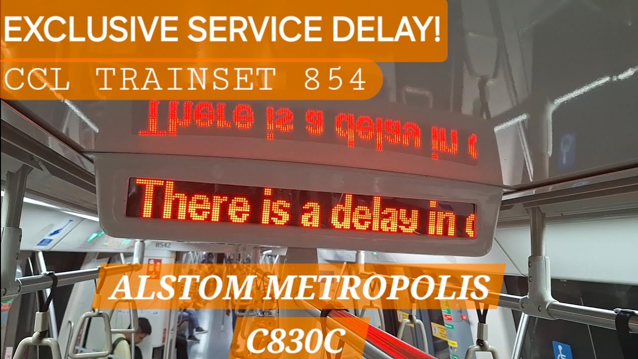 [EXCLUSIVE SERVICE DELAY!] SMRT TRAINS, Alstom Metropolis C830C [854 ...