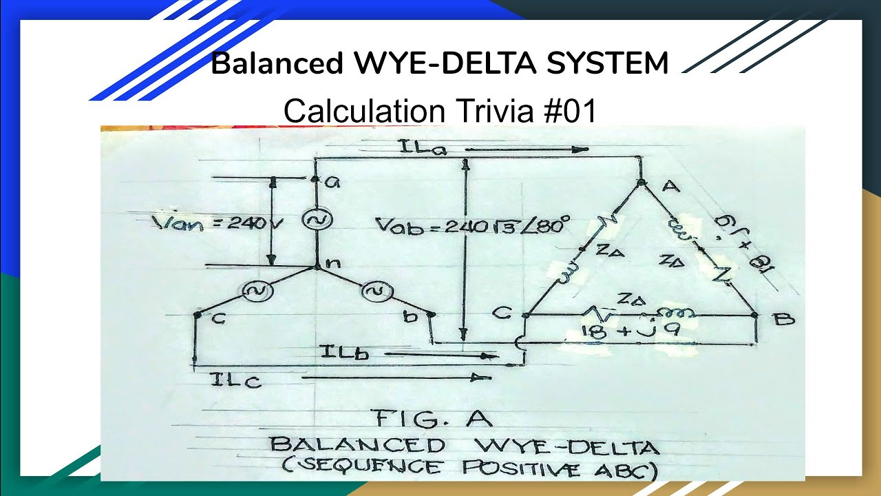 BALANCED WYE - DELTA SYSTEM CALCULATION and SOLVING PROBLEM ANALYSIS ...