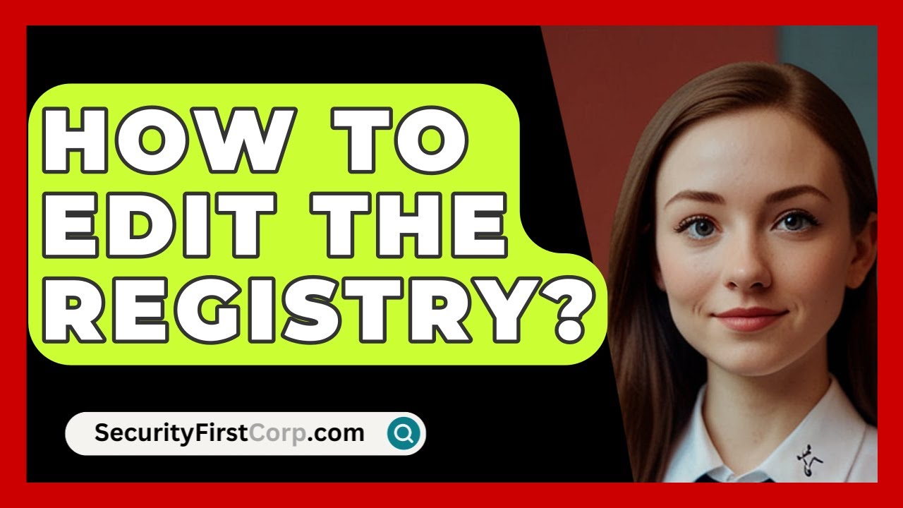 How To Edit The Registry? - SecurityFirstCorp.com - YouTube