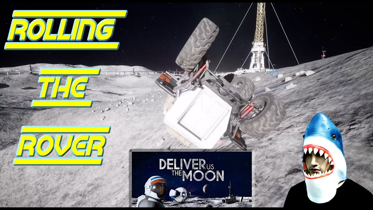 Deliver Us The Moon - Rolling the Moon Rover Fail PS5 - YouTube